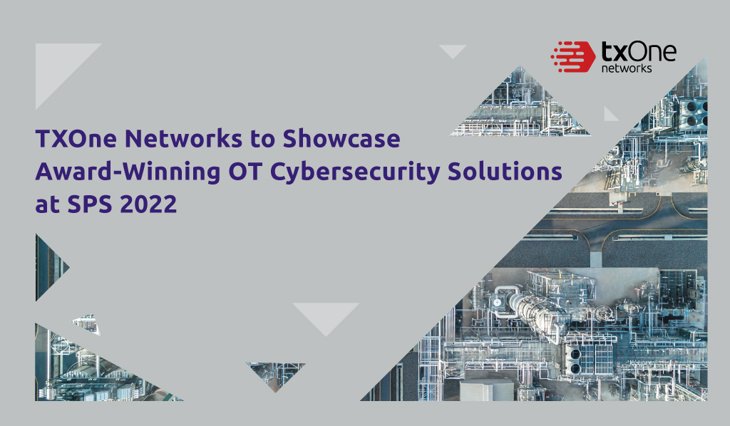 TXOne Networks to Showcase Award-Winning OT Cybersecurity Solutions at ...